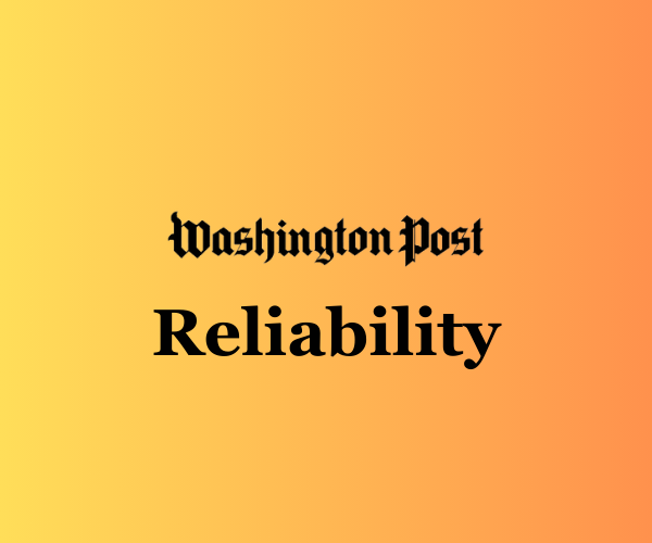 Is the Washington Post Reliable?